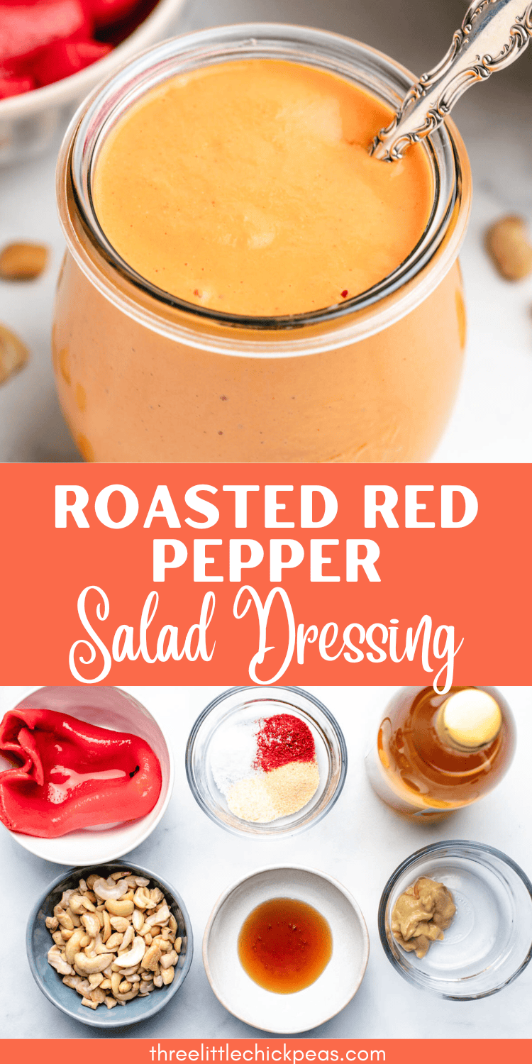 Roasted Red Pepper Dressing - Three Little Chickpeas