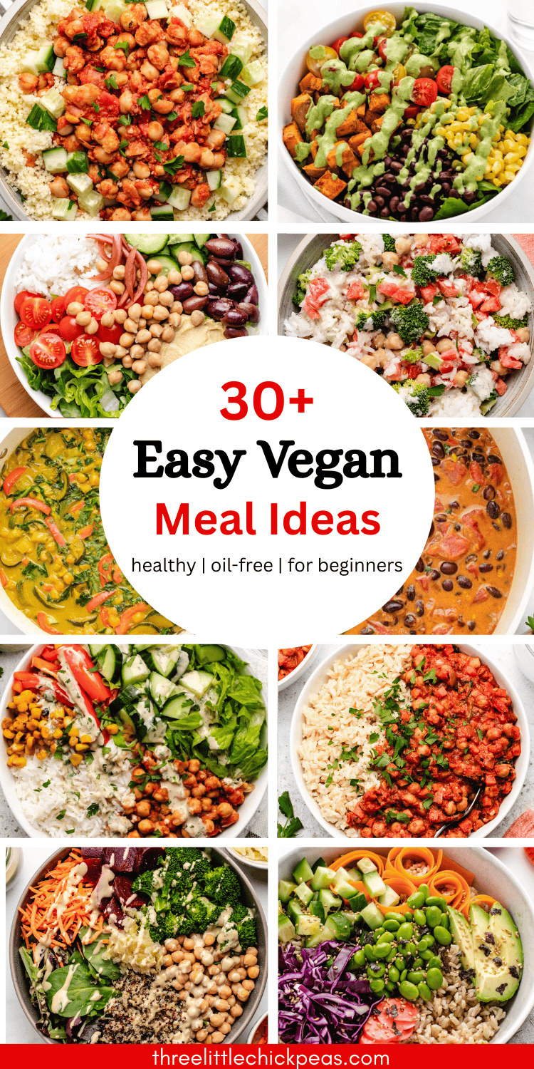 30+ Easy Vegan Dinner Recipes - Three Little Chickpeas